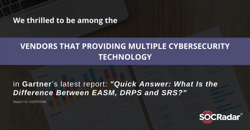 Gartner Recognizes SOCRadar as ‘Both EASM and DRPS’ Vendor - SOCRadar ...