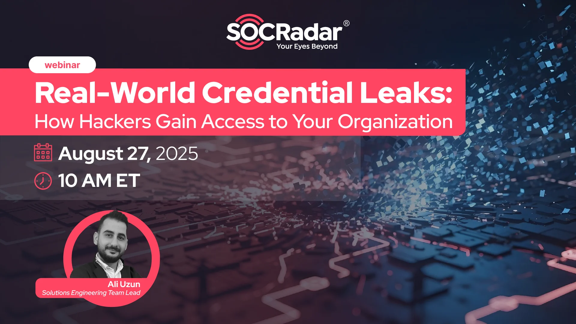 Real-World Credential Leaks: How Hackers Gain Access to Your Organization - SOCRadar® Cyber ...