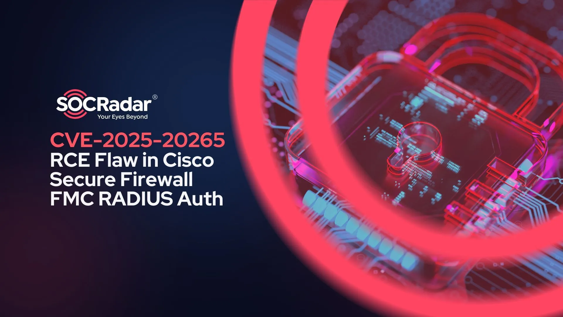 CVE-2025-20265: RCE Flaw in Cisco Secure Firewall FMC RADIUS Authentication