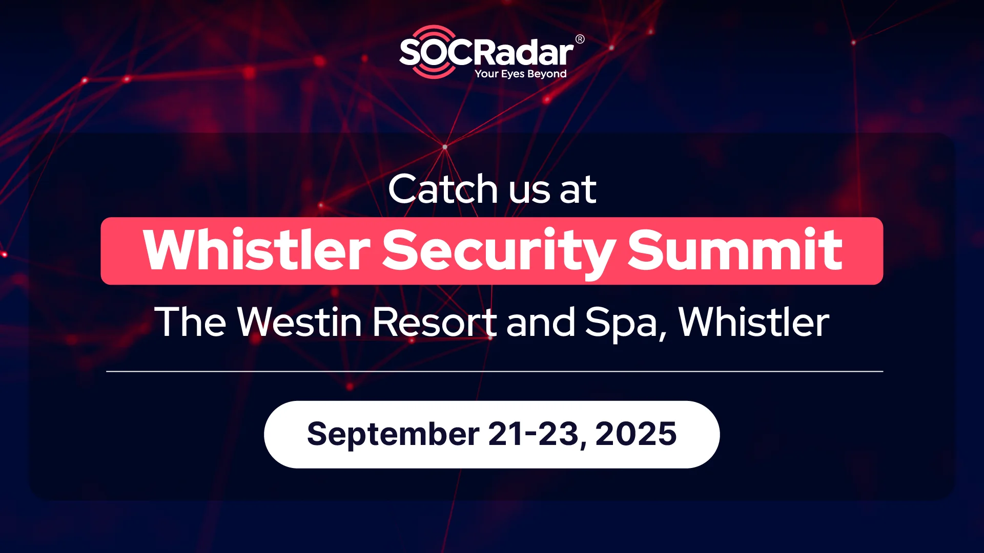 Whistler Security Summit - SOCRadar® Cyber Intelligence Inc.
