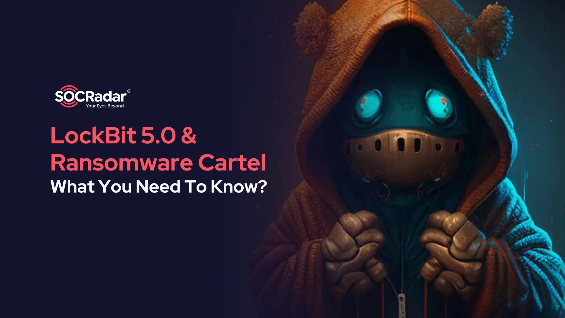 LockBit 5.0 & Ransomware Cartel: What You Need To Know? - SOCRadar ...