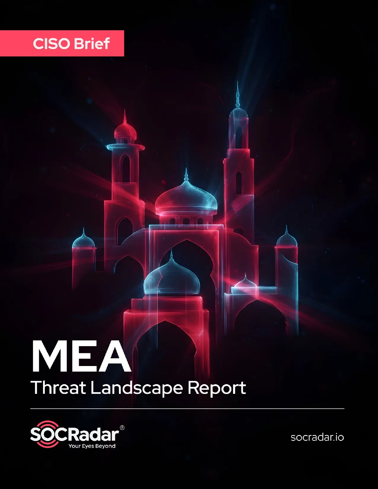MEA Threat Landscape Report’s CISO Brief - SOCRadar