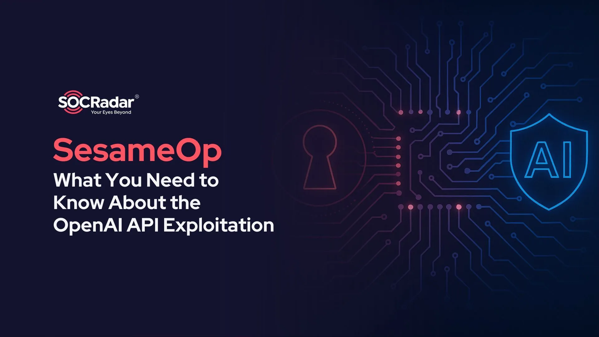 SesameOp Backdoor Explained: What You Need to Know About the OpenAI API Exploitation